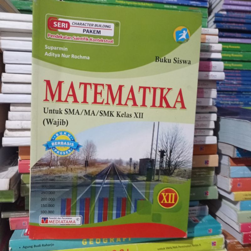 Jual buku bekas kurikulum 2013 edisi revisi MATEMATIKA UNTUK SMA/MA KELAS XII KELOMPOK WAJIB ...