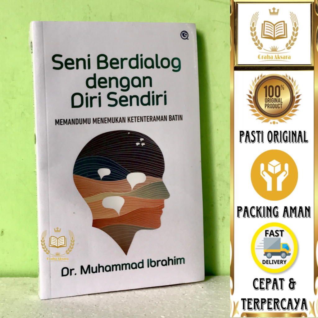 Jual Buku Seni Berdialog Dengan Diri Sendiri - Memandumu Menemukan Ketenteraman Batin - Dr ...