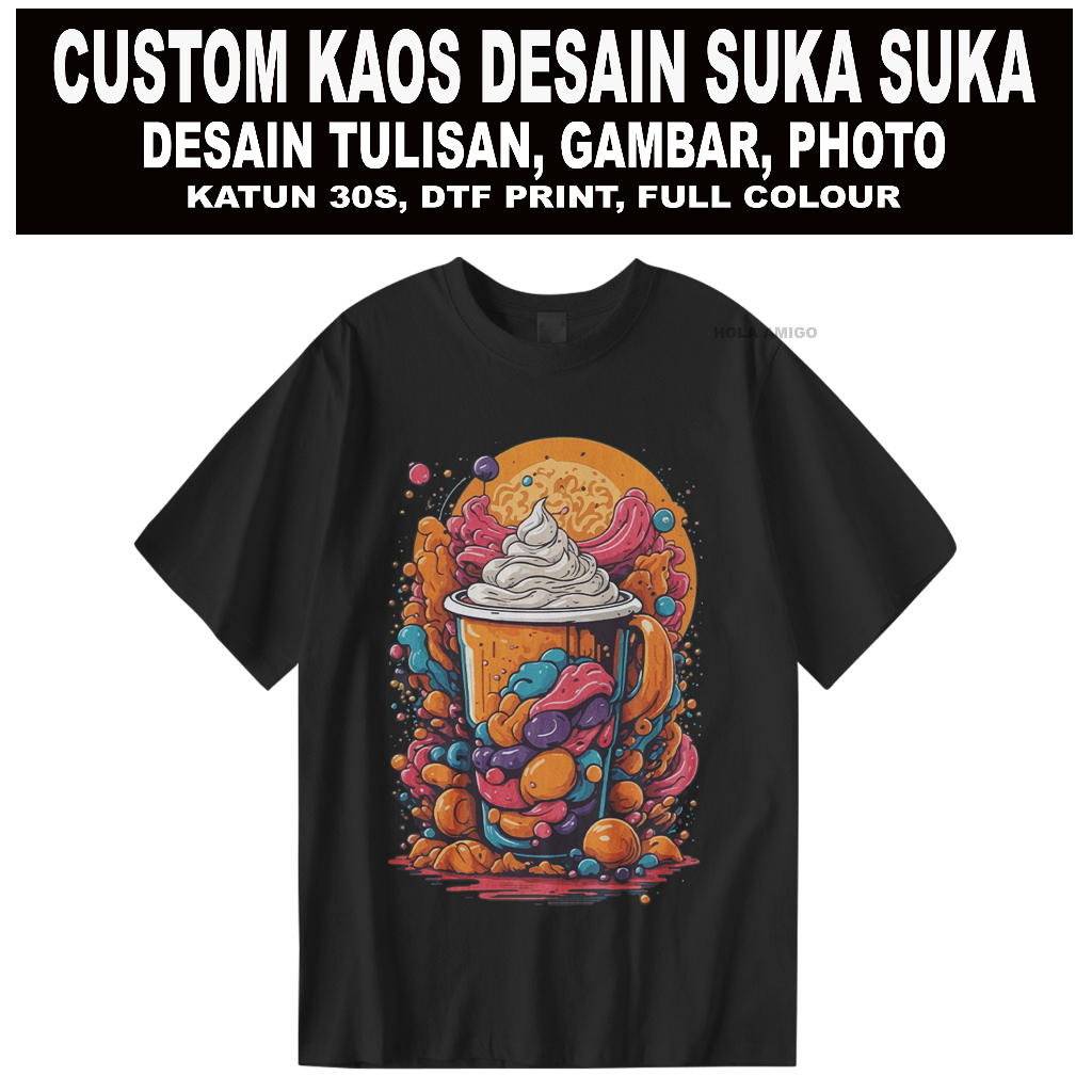 Jual Custom Kaos Desain Suka Suka Gambar Foto Logo Tulisan Sablon DTF ... Jual Custom Kaos Desain Suka Suka Gambar Foto Logo Tulisan Sablon DTF ...