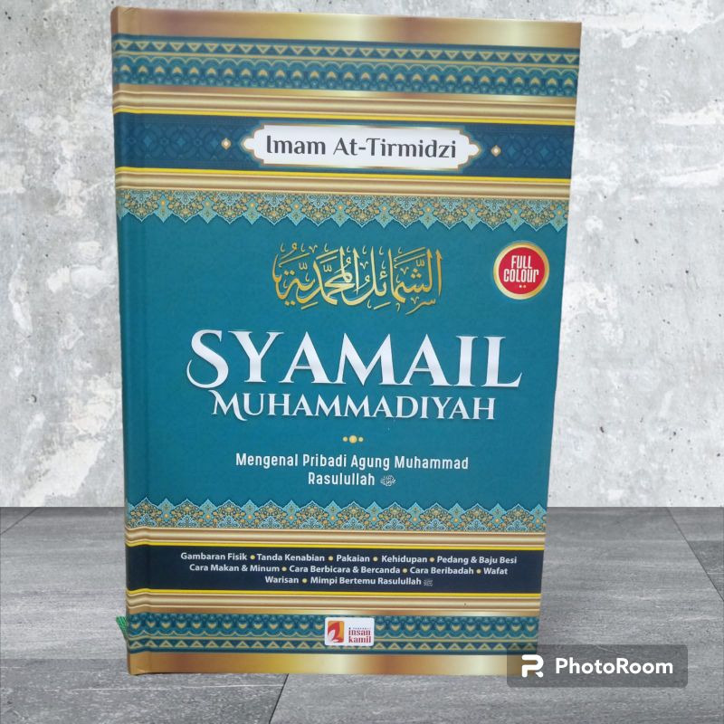 Jual SYAMAIL MUHAMMADIYAH (Mengenal pribadi agung Muhammad Rasulullah ... Jual SYAMAIL MUHAMMADIYAH (Mengenal pribadi agung Muhammad Rasulullah ...