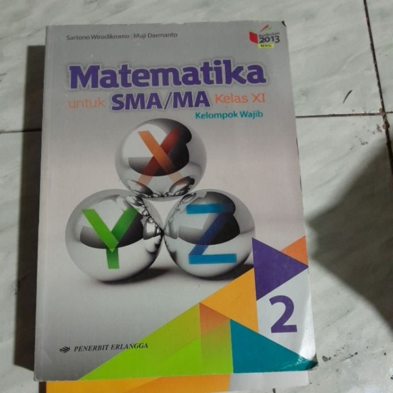 Jual MATEMATIKA WAJIB SARTONO KELAS 2/11 SMA K13 REVISI PENERBIT ERLANGGA | Shopee Indonesia