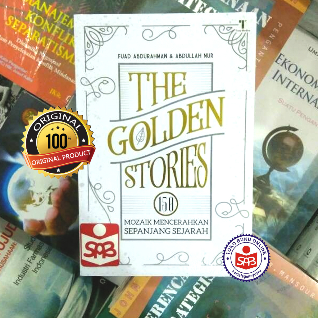 Jual The Golden Stories 150 Mozaik Mencerahkan Sepanjang Sejarah - Fuad ...