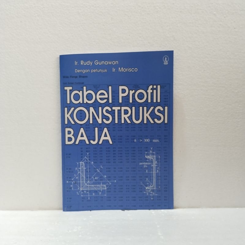 Jual Buku Tabel Profit KONSTRUKSI BAJA oleh Ir.Gunawan dengan Petunjuk ...