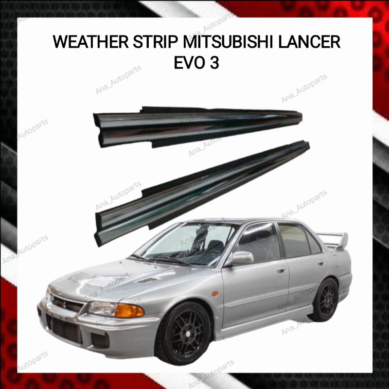 Jual weather strip/karet pelipit kaca pintu luar Mitsubishi lancer evo ...