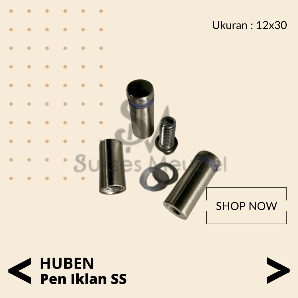 Jual HUBEN Pen Iklan Stainless Steel 12 X 30 mm | Baut & Sekrup Kaca ...