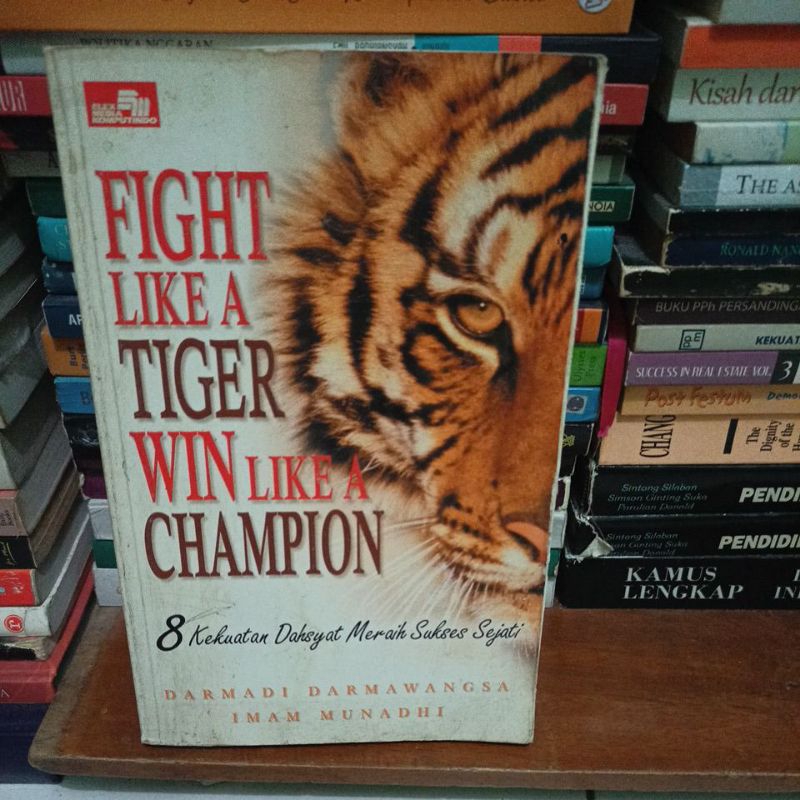 Jual Buku fight like A Tiger win like A champion by Darmadi Darmawangsa ...