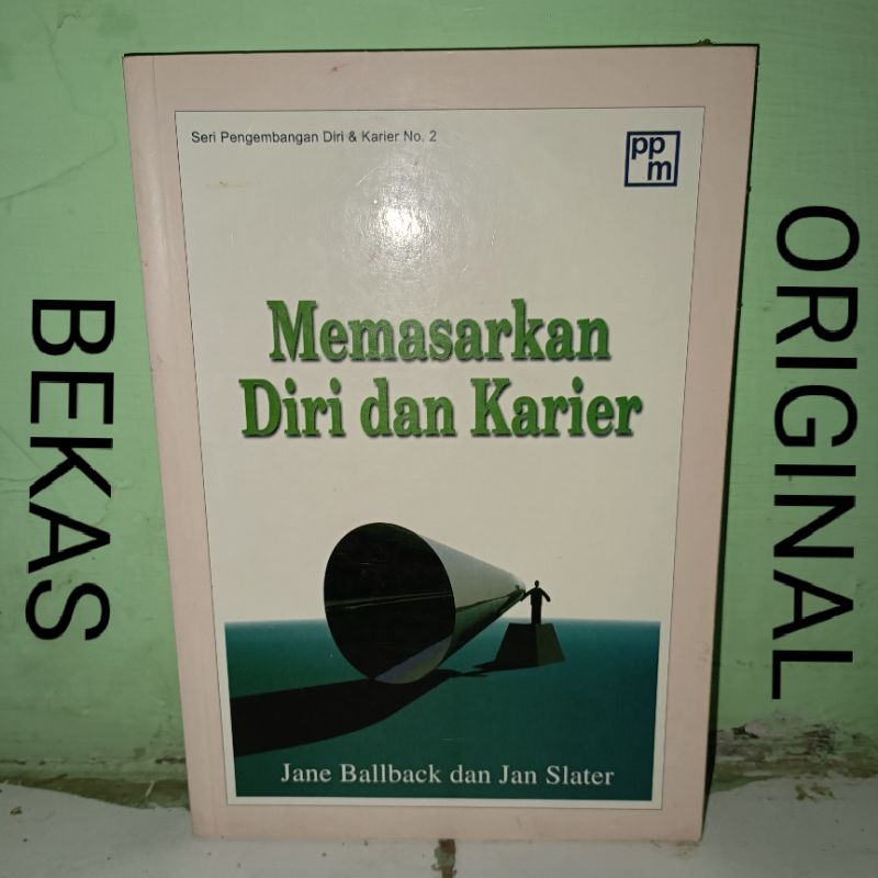 Jual Buku Pengembangan Diri dan Karir - Memasarkan Diri dan Karier - Jane Ballback dan Jan ...