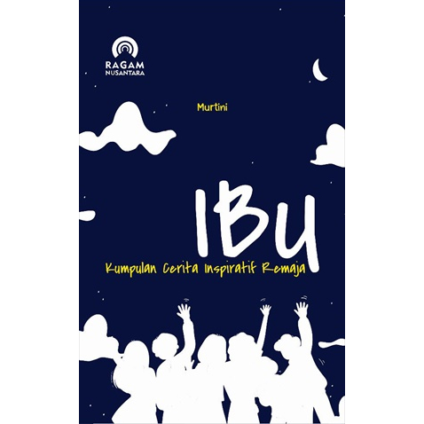 Jual IBU; Kumpulan Cerita Inspiratif Remaja | Shopee Indonesia