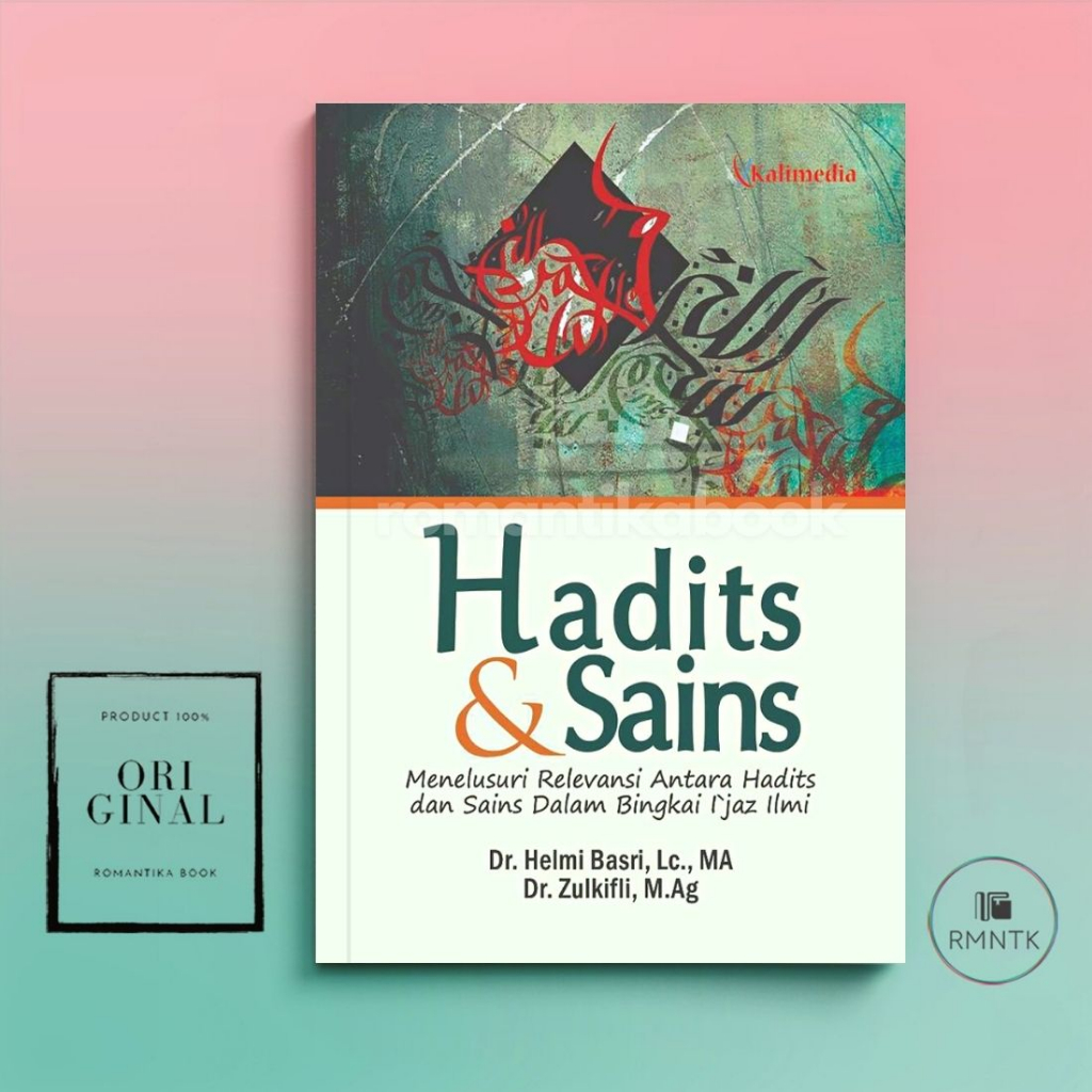 Jual Buku Hadits dan Sains: Menelusuri Relevansi antara Hadist dan Sains dalam Bingkai Ijaz Ilmi ...