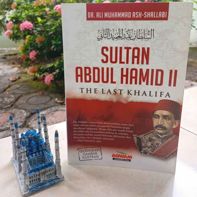 Jual Buku Sultan Abdul Hamid 2 The Last Khalifa Aqwam | Shopee Indonesia