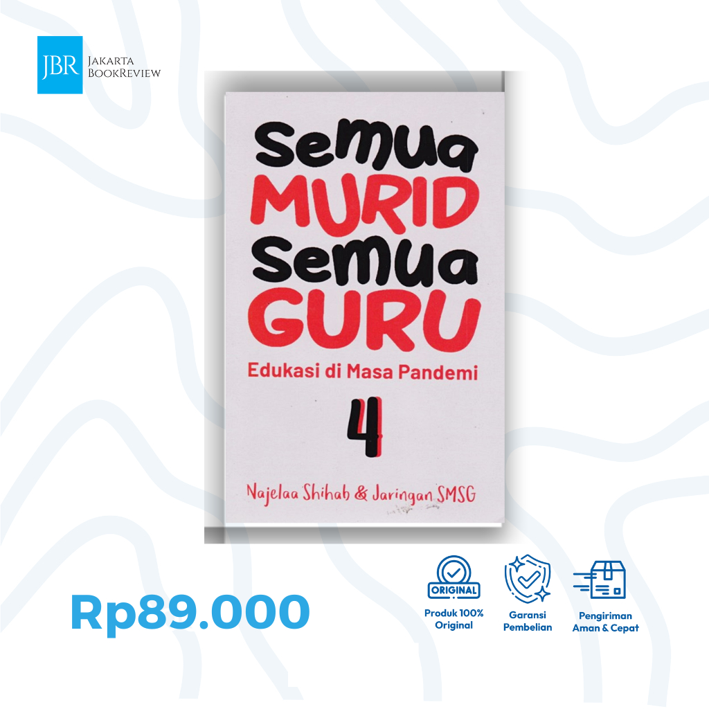 Jual Buku - Semua murid Semua Guru 4 - Najelaa Shihab & Jarigan smsg ...