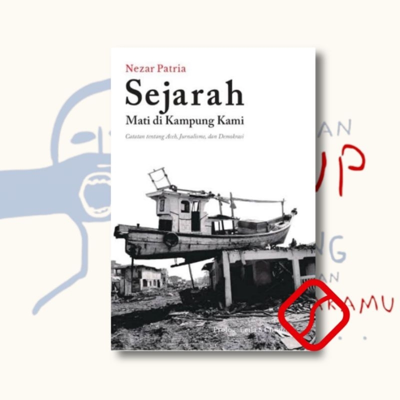 Jual Sejarah Mati di Kampung Kami - Nezar Patria | Shopee Indonesia