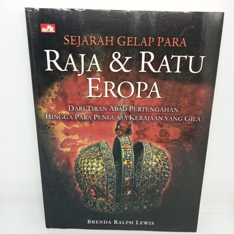 Jual sejarah gelap raja dan ratu eropa.brenda ralph lewis | Shopee ...