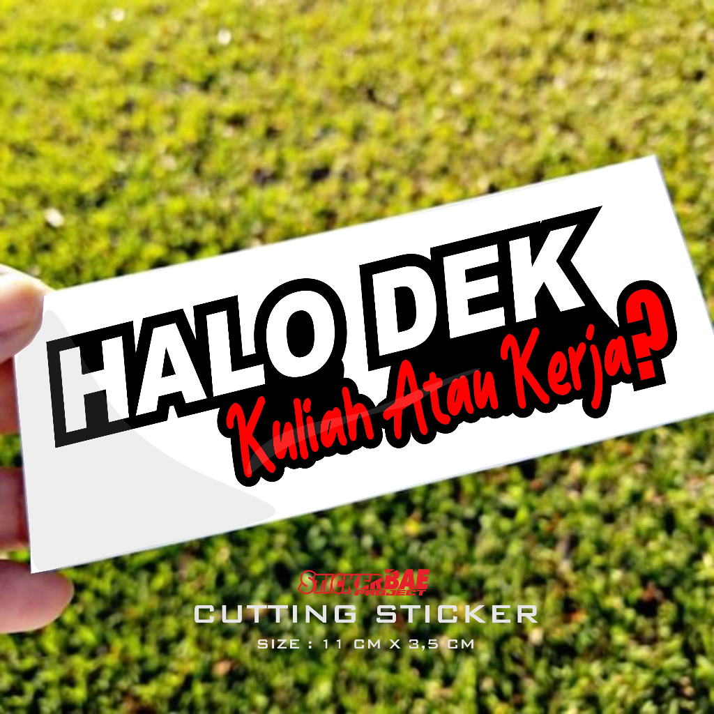 Jual Stiker halo dek kuliah atau kerja cutting sticker kata kata motor ...