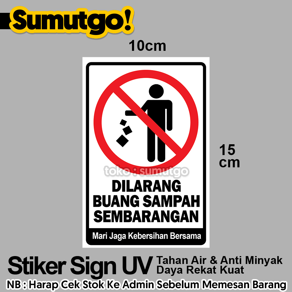 Jual Stiker Dilarang Buang Sampah Sembarangan uk 10 x 15 cm / Sticker ...
