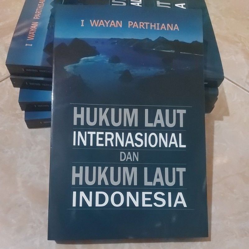 Jual HUKUM LAUT INTERNASIONAL DAN HUKUM LAUT INDONESIA penulis I Wayan ...
