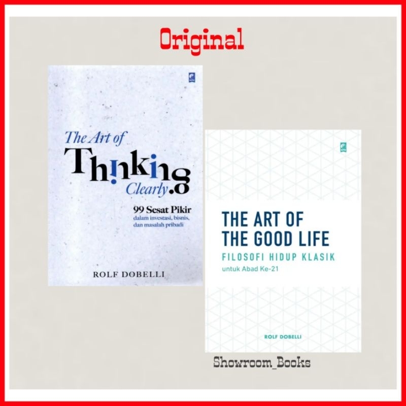 Jual BUKU THE ART THINKING CLEARLY THE ART OF GOOD LIFE BY ROLF DOBELLI ...