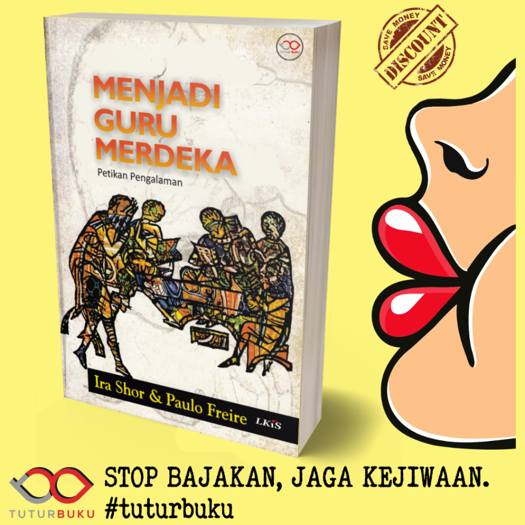 Jual Menjadi Guru Merdeka - Petikan Pengalaman - Ira Shore dan Paulo ...
