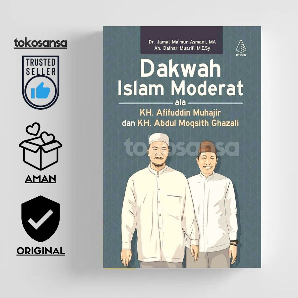 Jual Buku Dakwah Islam Moderat ala KH. Afifuddin Muhajir dan KH. Abdul ...