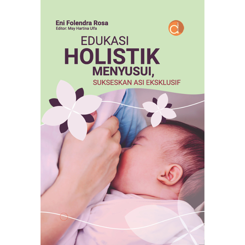 Jual Deepublish - Buku Edukasi Holistik Menyusui, Sukseskan ASI ...