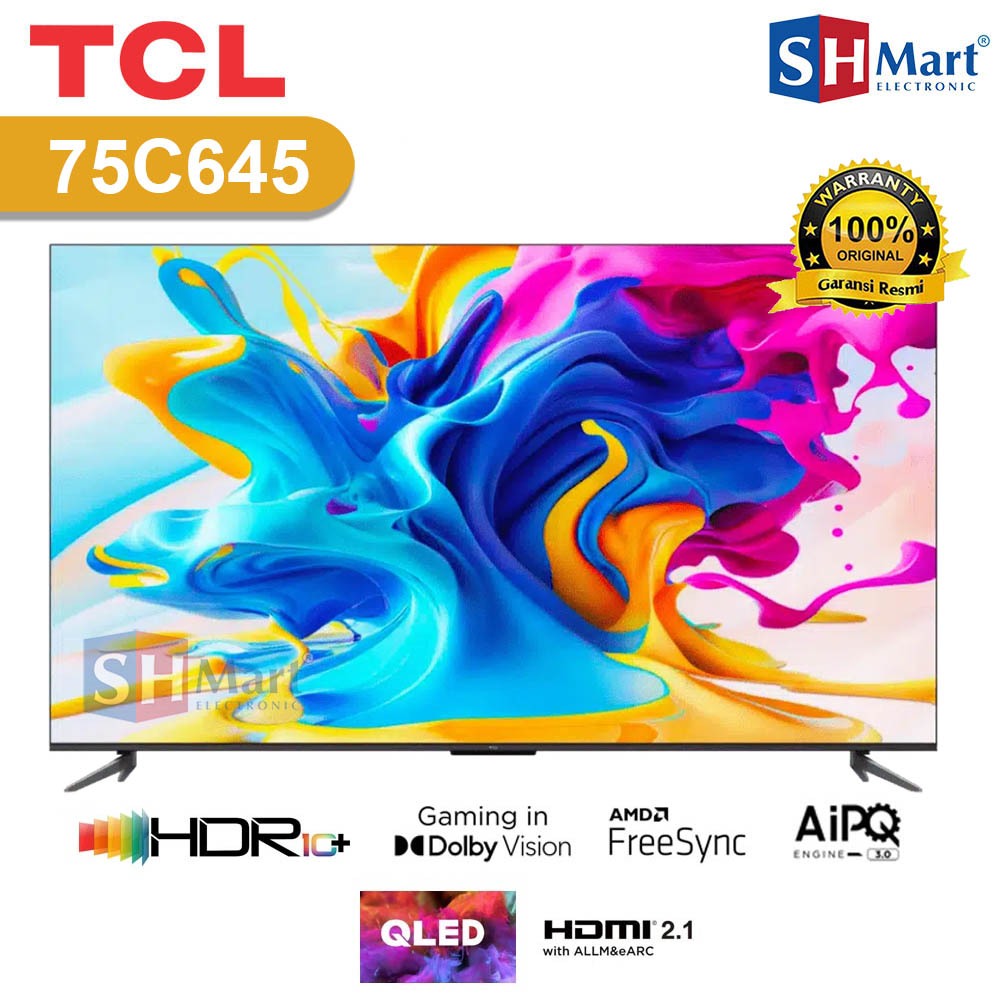 Jual TV TCL QLED 75 INCH 75C645 / 75C655 QLED PRO UHD 4K GOOGLE TV GARANSI RESMI | Shopee Indonesia
