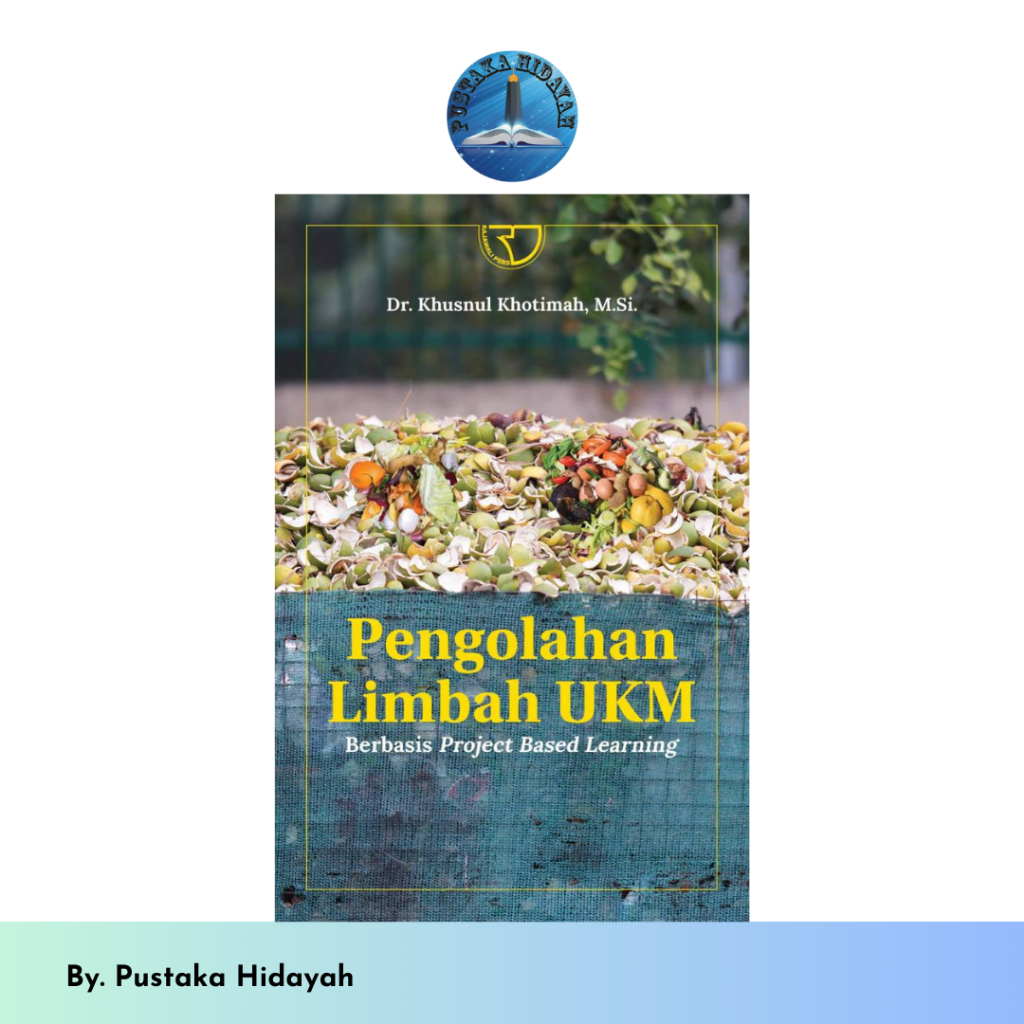 Jual Buku Pengelolahan Limbah UKM Berbasis Project Based Learning ... Jual Buku Pengelolahan Limbah UKM Berbasis Project Based Learning ...
