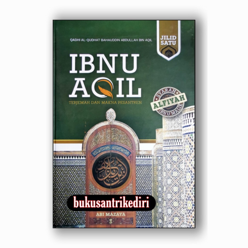 Jual ibnu aqil syarah alfiyyah ibnu malik terjemah dan makna pesantren jilid 1 terjemah ibnu ...