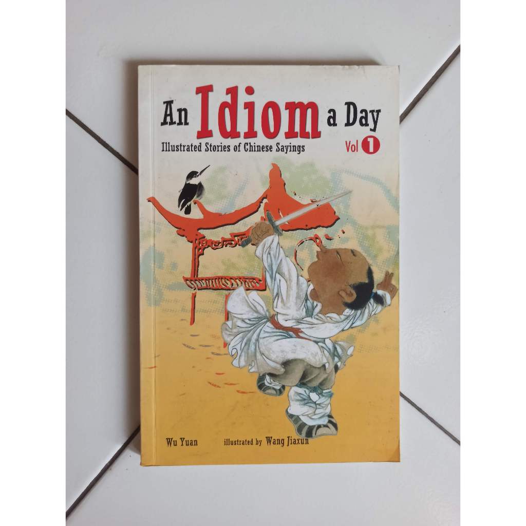 Jual An Idiom a Day : Illustrated Stories of Chinese Sayings Vol.1 ...