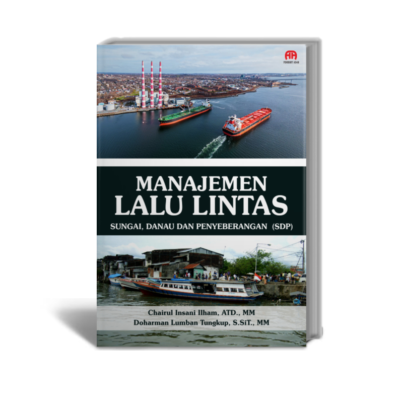 Jual Manajemen Lalu Lintas Sungai, Danau Dan Penyeberangan (SDP) - Chairul Insani Ilham, ATD ...