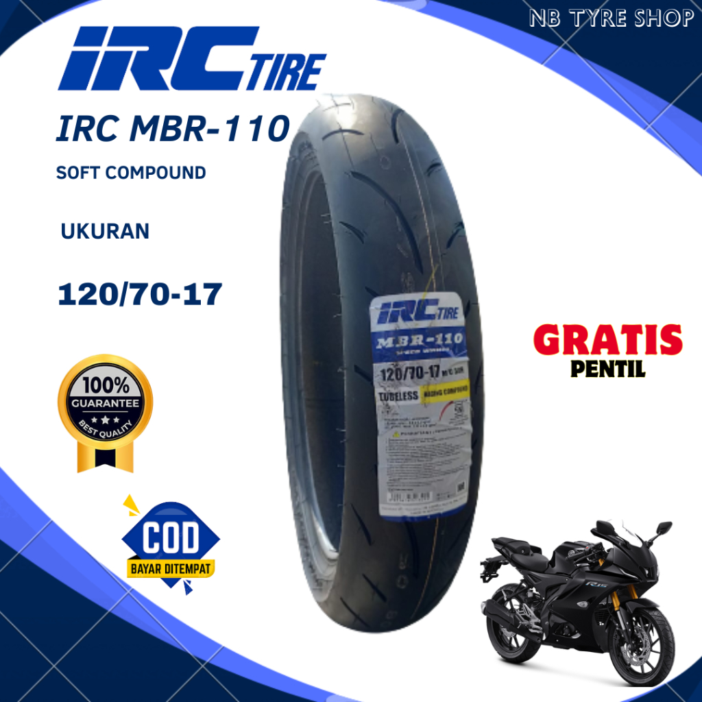 Jual Ban Motor IRC MBR-110 120/70-17 Soft Compound Ring 17 Tubeless Vixion CB-150 GSX R15 CBR ...