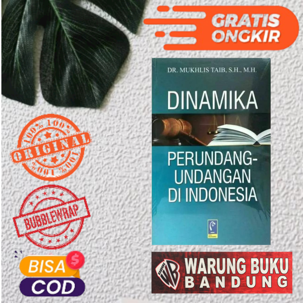 Jual BUKU DINAMIKA PERUNDANG-UNDANGAN DI INDONESIA - DR. MUKHLIS TAIB ...