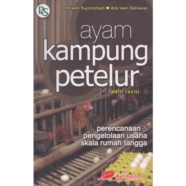 Jual Buku Ayam Kampung Petelur - Perencanaan & Pengelolaan Usaha Skala Rumah Tangga (Edisi ...