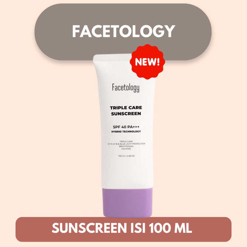 Jual FACETOLOGY TRIPLE CARE SUNSCREEN SPF 40 PA+++ Isi 100 ML LEBIH ...