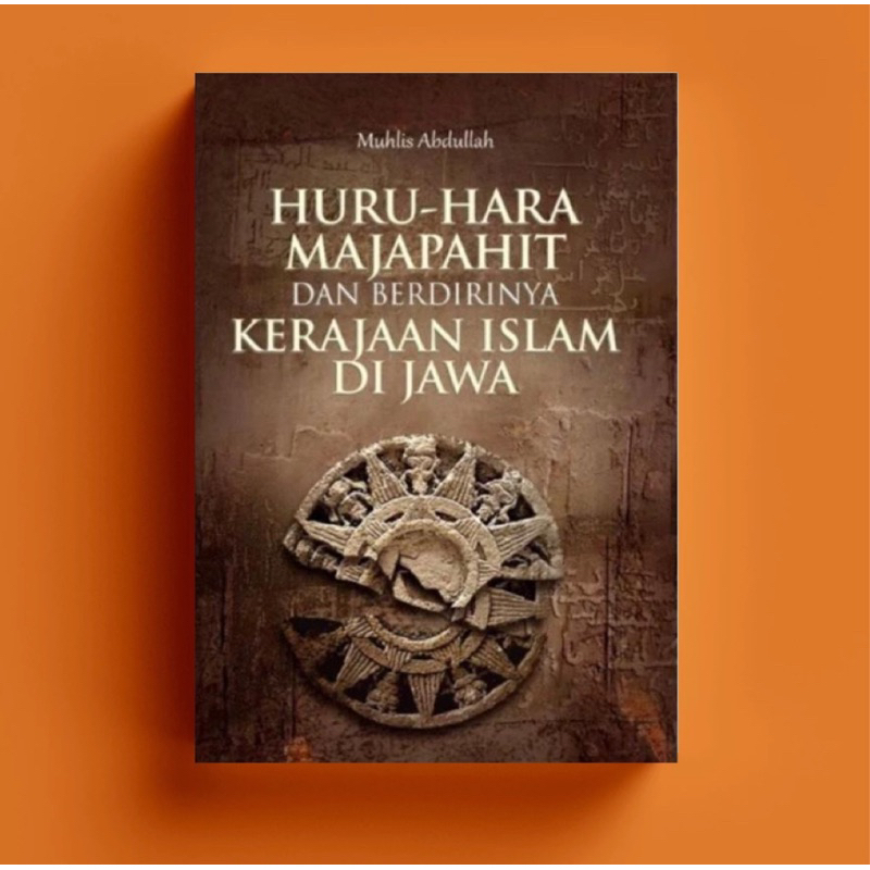 Jual Buku Sejarah - HURU HARA MAJAPAHIT DAN BERDIRINYA KERAJAAN ISLAM DI JAWA | Shopee Indonesia