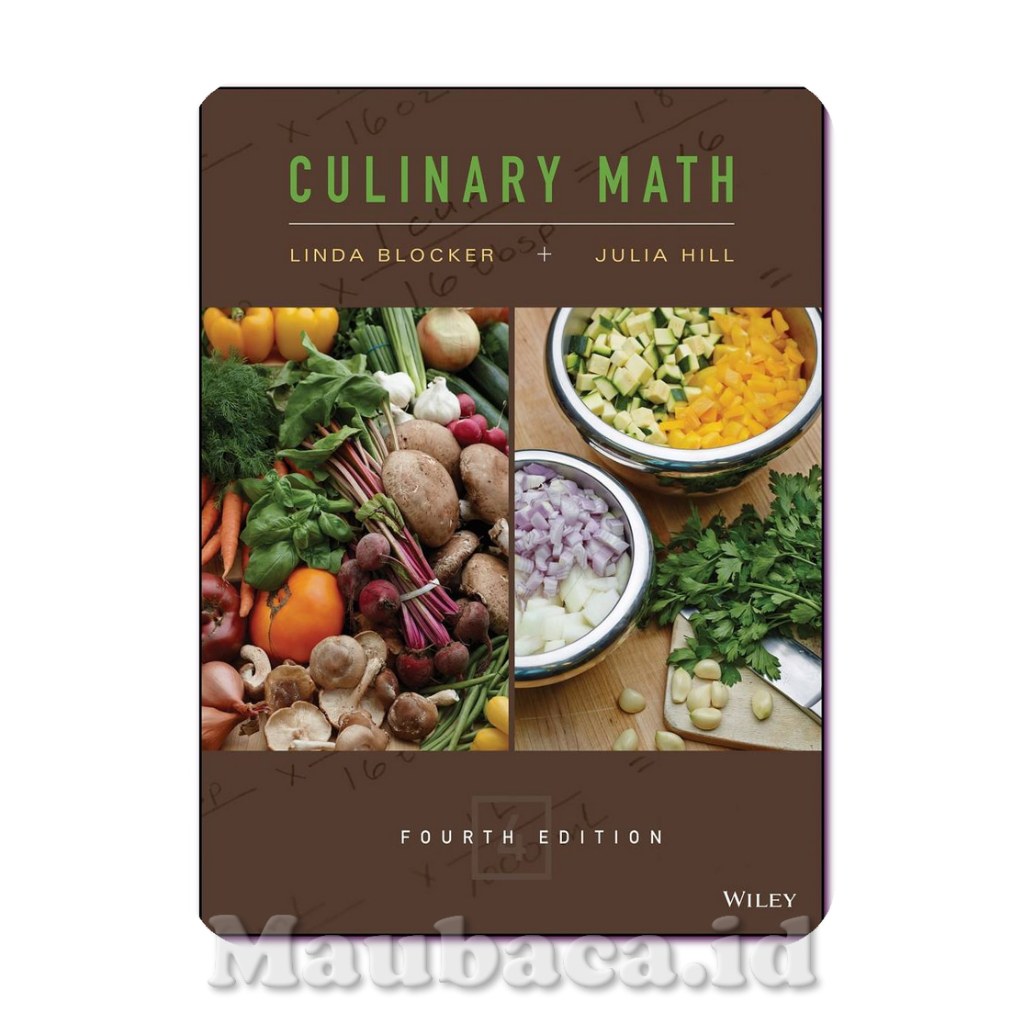 Jual Culinary Math, 4th Edition - Julia Hill, The Culinary Institute of America | Shopee Indonesia