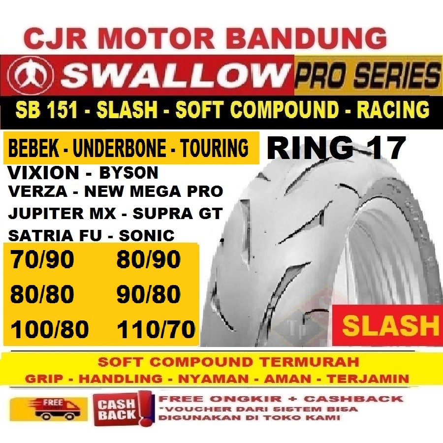 Jual BAN SOFT COMPOUND SWALLOW SLASH RING 17 70 80 90 100 110 BAN MOTOR ...