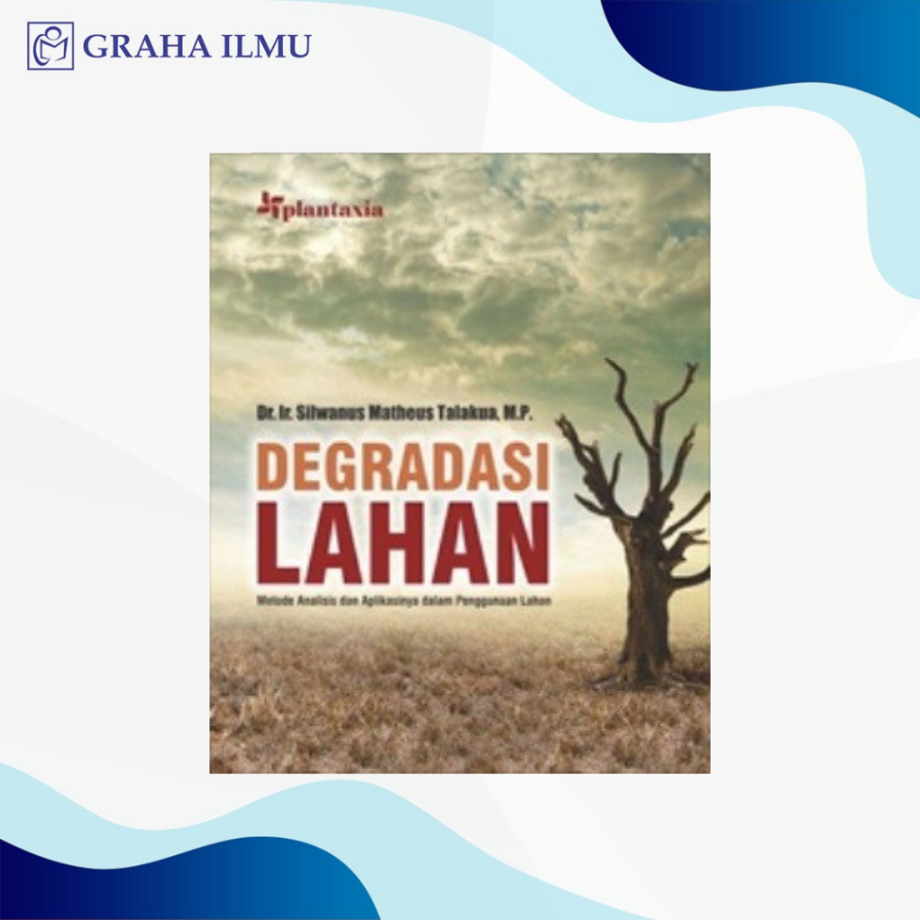 Jual Degradasi Lahan; Metode Analisis dan Aplikasinya dalam Penggunaan ...