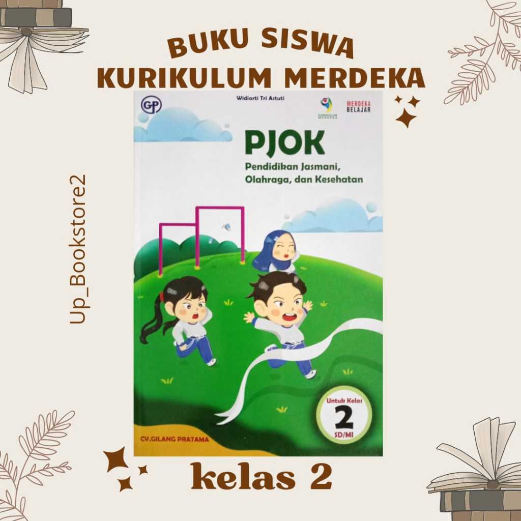 Jual BUKU SISWA PJOK KELAS 2 KURIKULUM PENGGERAK-MERDEKA SD/MI PENERBIT ; GILANG PRATAMA ...