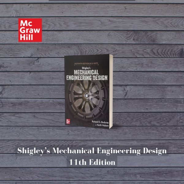 Jual McGraw Hill Shigley's Mechanical Engineering Design Ed 11th 2021 9789813158986 | Shopee ...