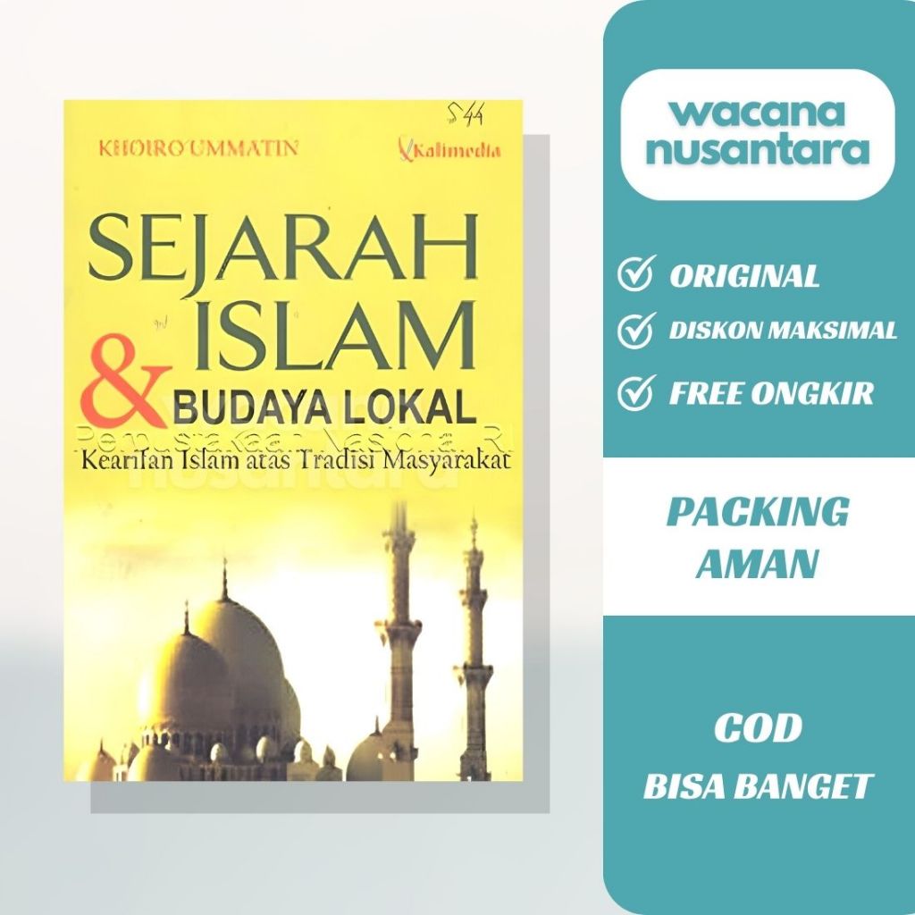 Jual Buku Sejarah Islam dan Budaya Lokal Kearifan Islam atas Tradisi ...