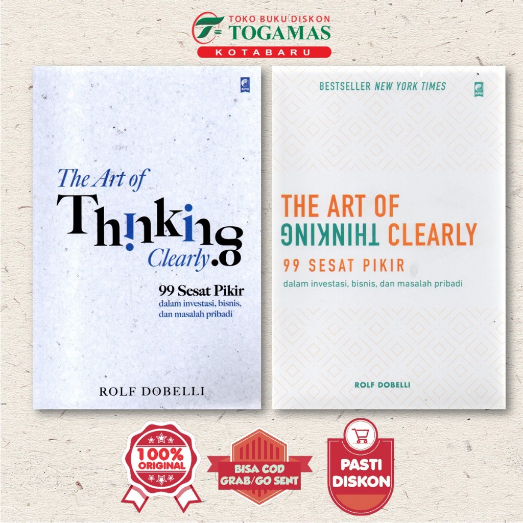Jual THE ART OF THINKING CLEARLY 99 SESAT PIKIR ( - Rolf Dobelli | Shopee Indonesia