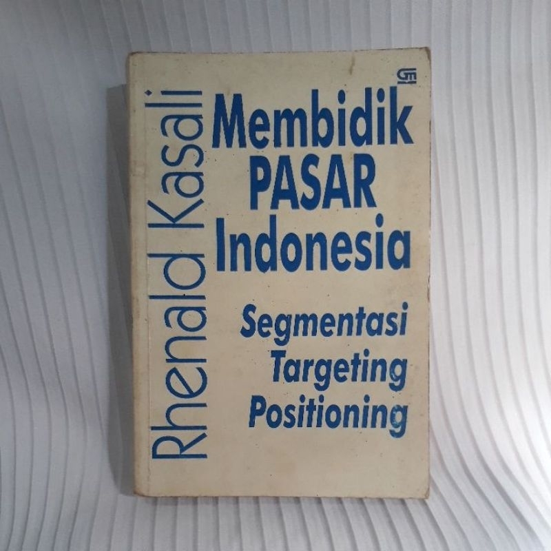 Jual RHENALD KASALI MEMBIDIK PASAR INDONESIA SEGMENTASI TARGETING ... Jual RHENALD KASALI MEMBIDIK PASAR INDONESIA SEGMENTASI TARGETING ...