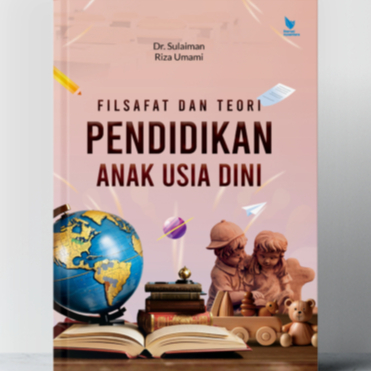 Jual Filsafat Dan Teori Pendidikan Anak Usia Dini - Sulaiman - LN | Shopee Indonesia