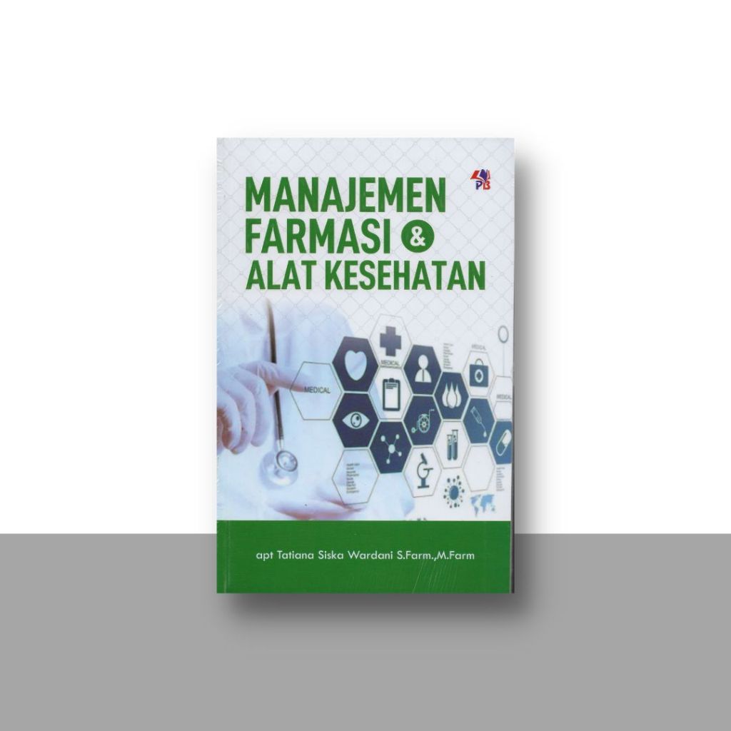 Jual Buku Farmasi | Manajemen Farmasi & Alat Kesehatan, apt Tatiana Siska Wardani S.Farm.,M.Farm ...