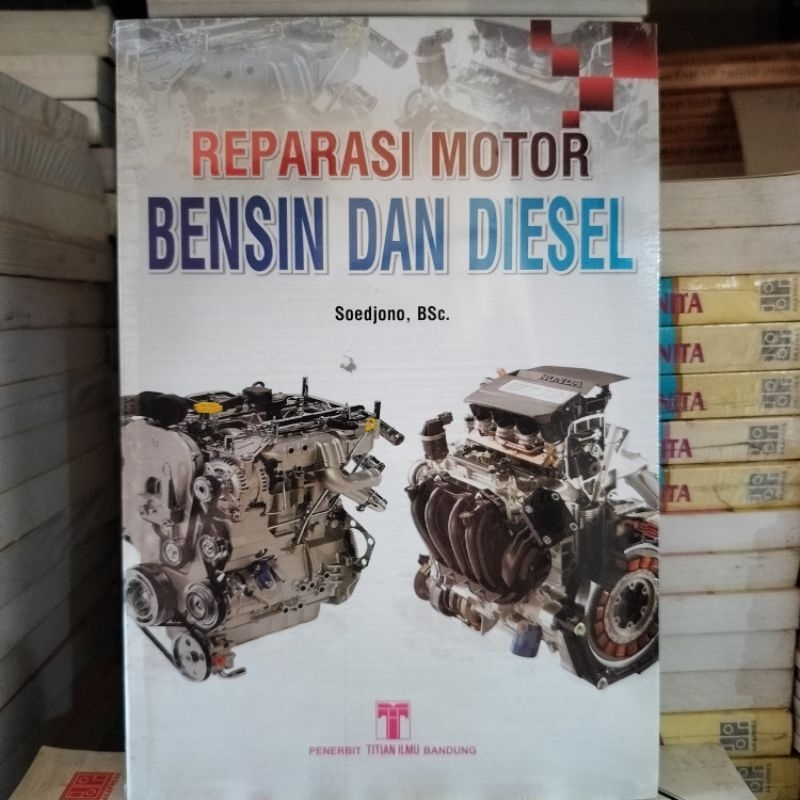 Jual Buku Reparasi Motor Bensin dan Diesel ( REPARASI MOTOR BENSIN DAN ...