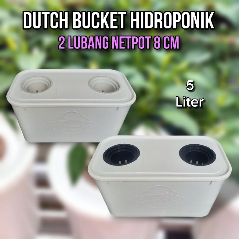 Jual Dutch Bucket Hidroponik 5 Liter 2 Lubang Netpot 8 cm Pot Ember ...