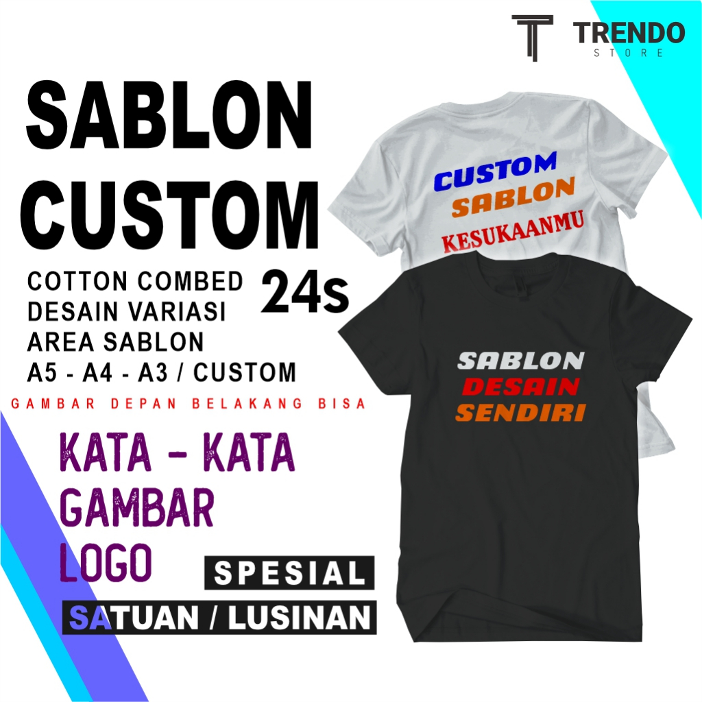 Jual KAOS SABLON CUSTOM SATUAN FOTO GAMBAR NAMA TULISAN KATA KATA DESAIN SENDIRI TEKNIK SABLON ...