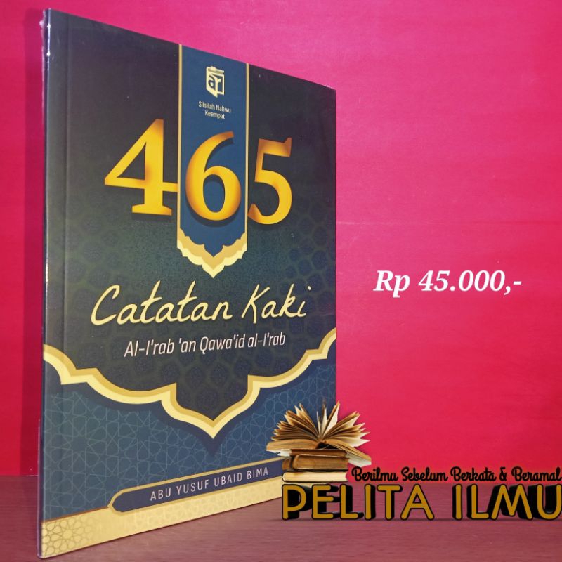 Jual Buku Serial Silsilah Nahwu - 465 Catatan Kaki Atas Al-I'rab 'An ...