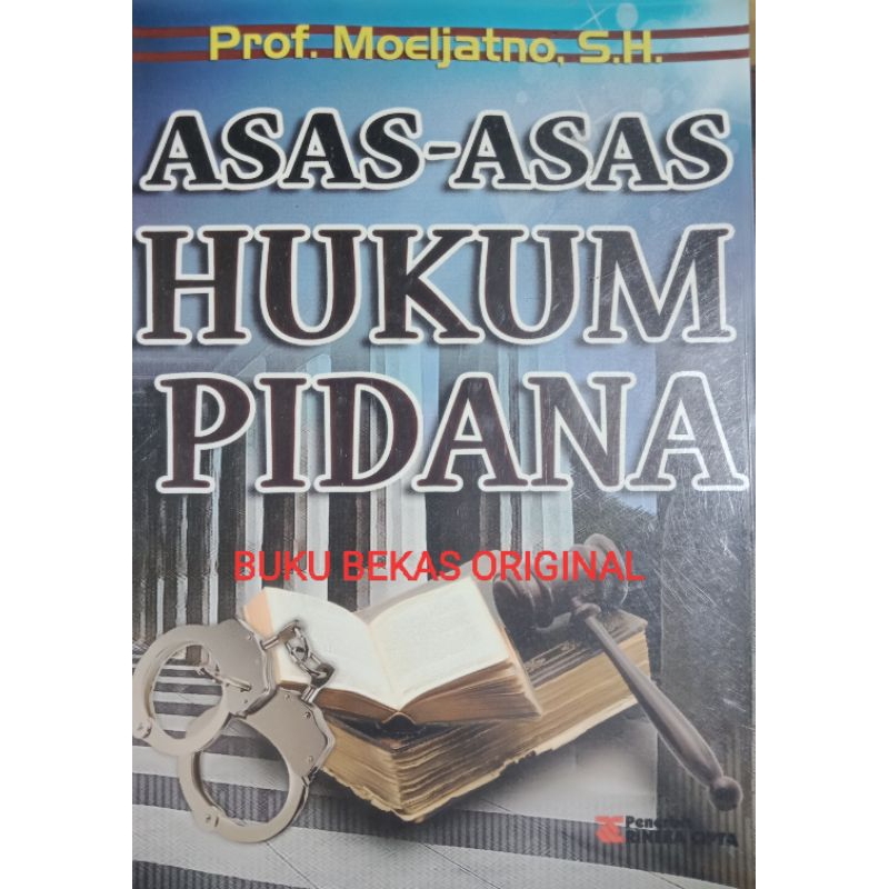 Jual Asas-asas Hukum Pidana Edisi Revisi Moeljatno Rineka Cipta Kode K-Hk 022 Buku Hukum Asli ...