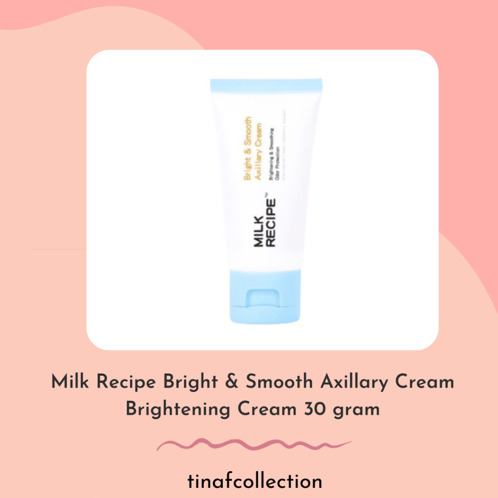 Jual Milk Recipe Bright & Smooth Axillary Cream Brightening Cream 30 ...